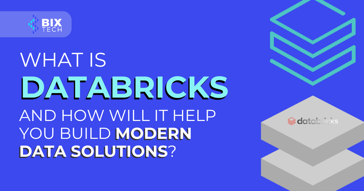 What is Databricks and how will it help you build modern data solutions?