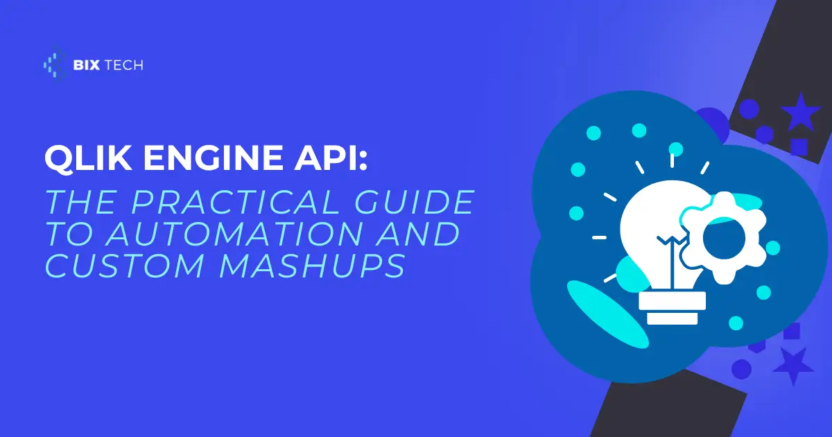 Qlik Engine API: The Practical Guide to Automation and Custom Mashups