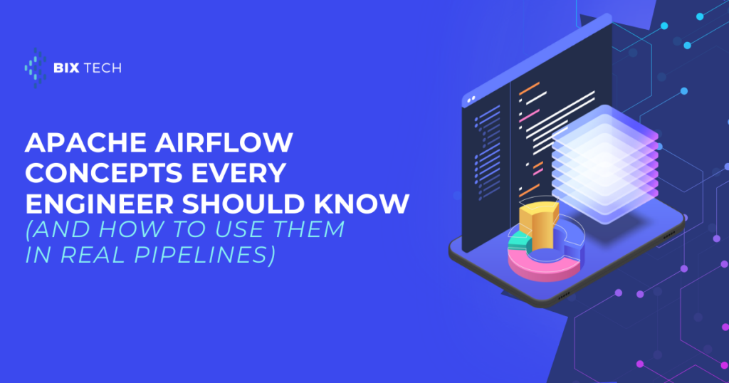 Apache Airflow Concepts Every Engineer Should Know (and How to Use Them ...