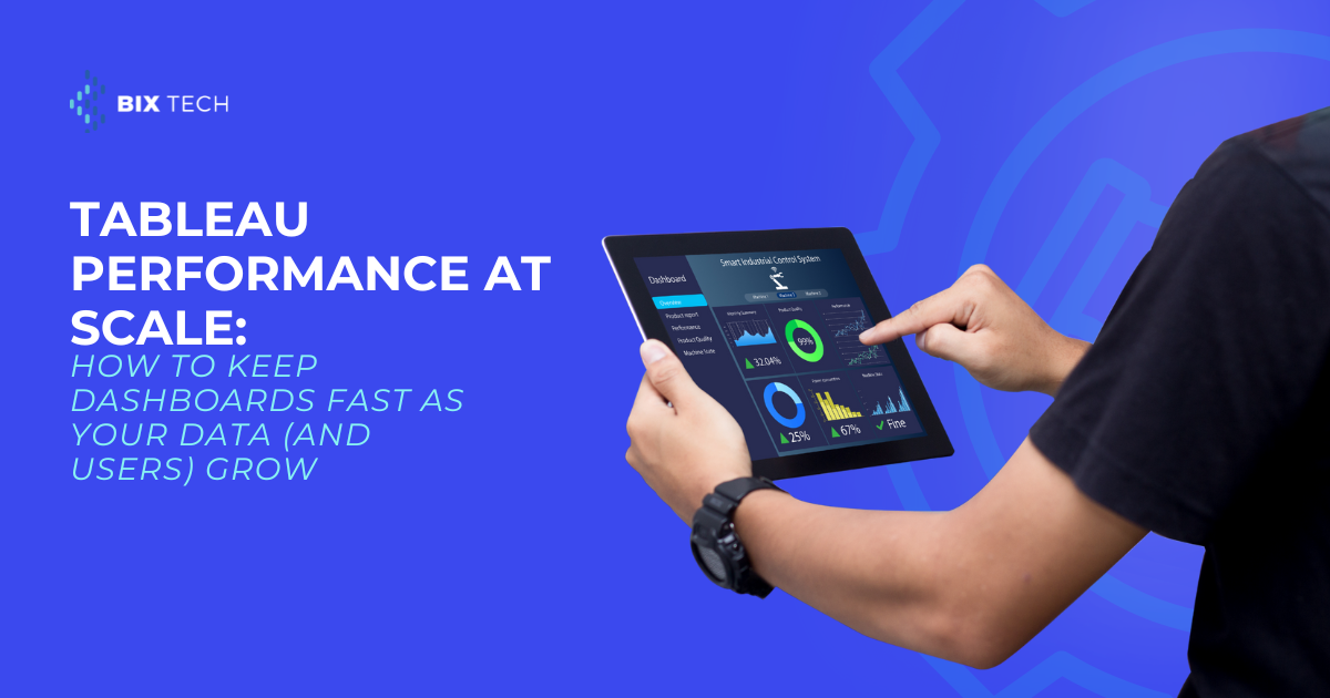 Tableau Performance at Scale: How to Keep Dashboards Fast as Your Data ...